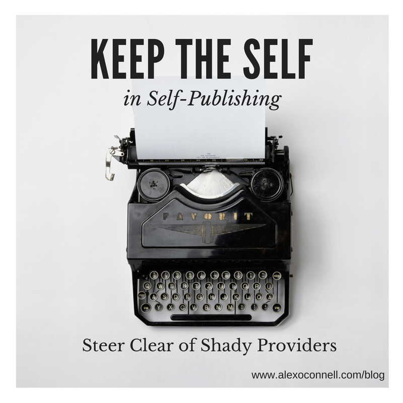 Keep the "Self" in Self-Publishing: Steer Clear of Shady Service Providers